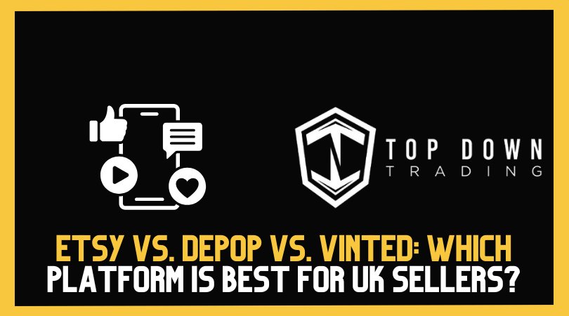 Etsy vs Depop vs Vinted: Best Platform for UK Sellers