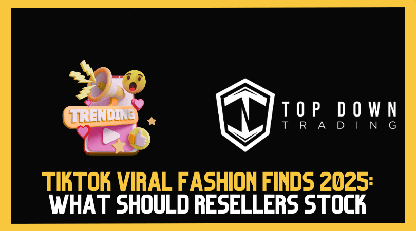 TikTok Fashion Trends 2025: What Resellers Should Stock