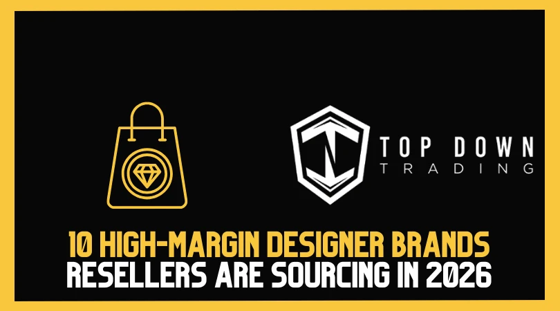 Top 10 High-Velocity Designer Brands for 2026 Resellers