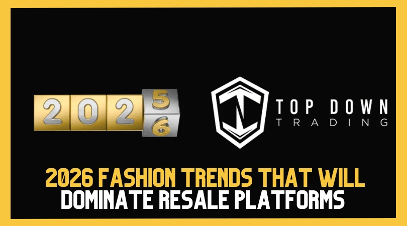 2026 Fashion Trends That Will Dominate Resale Platforms