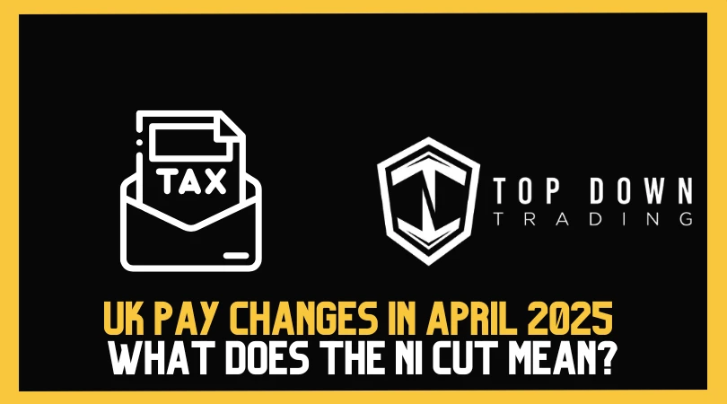 UK Pay Changes April 2025 – How the NI Cut Affects You?